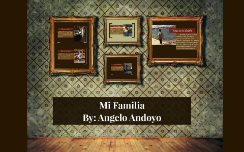 Mi Familia by Angelo Andoyo on Prezi