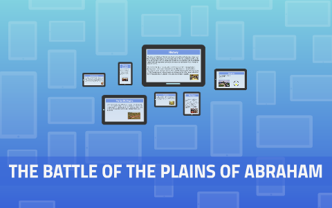 THE BATTLE OF THE PLAINS OF ABRAHAM by Gautham Krishna on Prezi