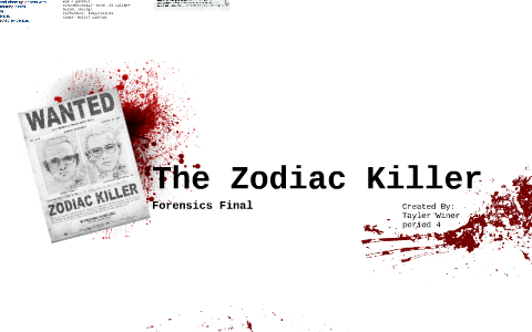 Forensics Final Project: The Zodiac Killer by Tayler Winer on Prezi