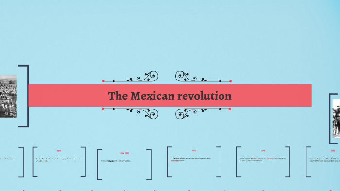 The mexican revolution by Stephen Abroo on Prezi