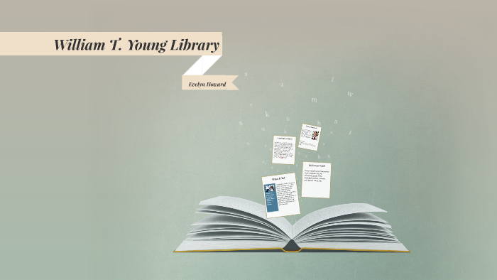 William T. Young Library by Evelyn Howard on Prezi