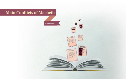 Main Conflicts in Macbeth by Anna Schmidt on Prezi