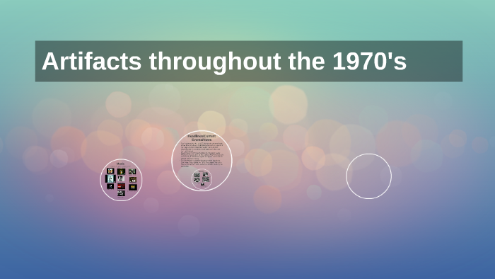 Artifacts throughout the 1970's by Edward Im on Prezi