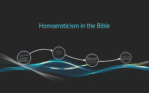 Homoeroticism in the Bible by Autumn Williams on Prezi