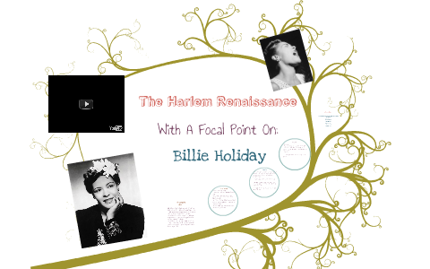 The Harlem Renaissance- Billie Holiday by Courtney Giles on Prezi