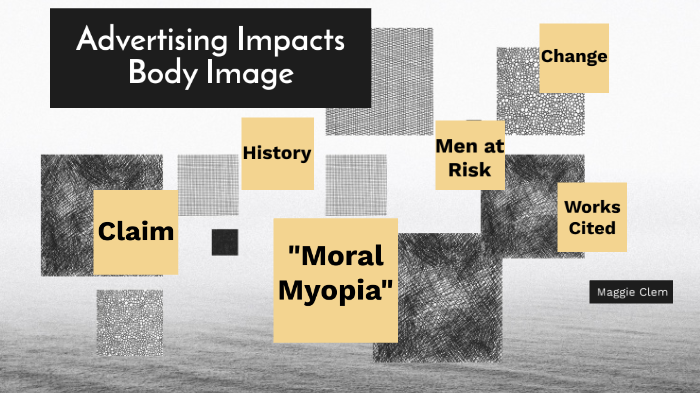 Advertising Impacts Body Image by Maggie Clem on Prezi