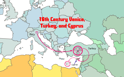 16th Century Venice, Cyprus, and Turkey by e less on Prezi