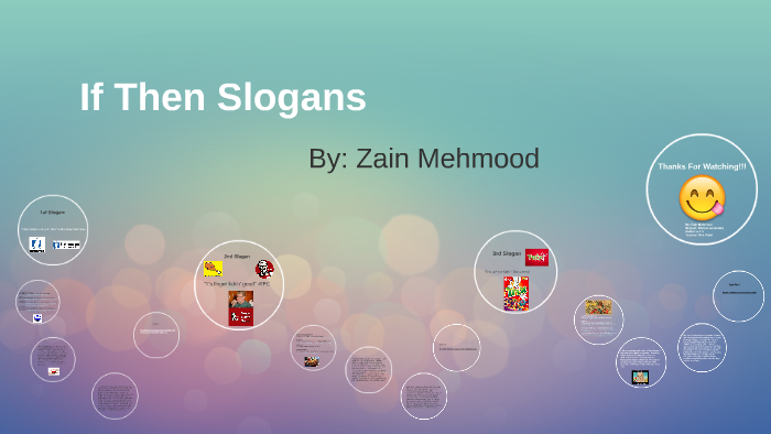 If Then Slogans by Zain M on Prezi