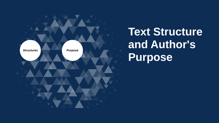 Text Structure and Author's Purpose by Casey Puett (She / Her) on Prezi