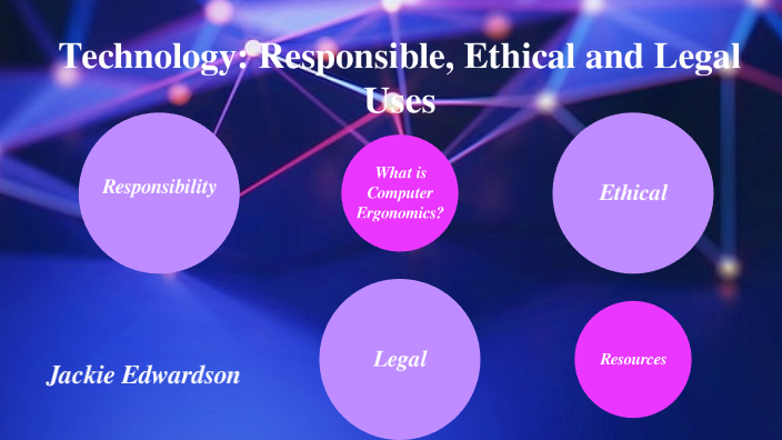 Technology: Responsible, Ethical and Legal Uses by Jacquelyn Edwardson ...