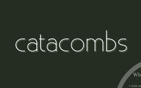 Catacombs by Tayla Beaumont on Prezi