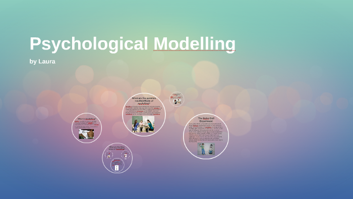 Psychological Modelling by Laura F on Prezi