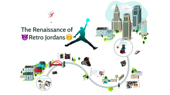 The Renaissance of Retro Jordans by Rarest Jefa on Prezi