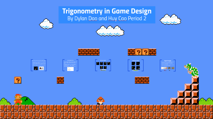Trigonometry in Game Design by Dylan Nguyen on Prezi