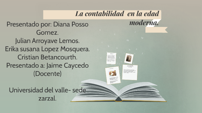 La contabilidad en la edad moderna. by Julian Arroyave on Prezi