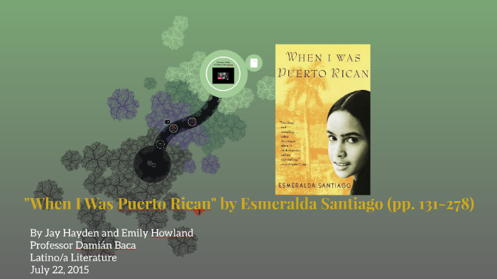 "When I Was Puerto Rican" by Esmeralda Santiago by Emily Howland