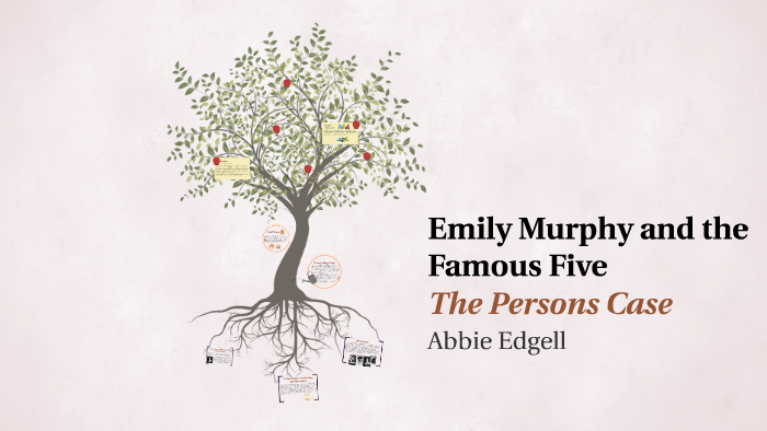 Emily Murphy and the Famous Five by David Edgell on Prezi