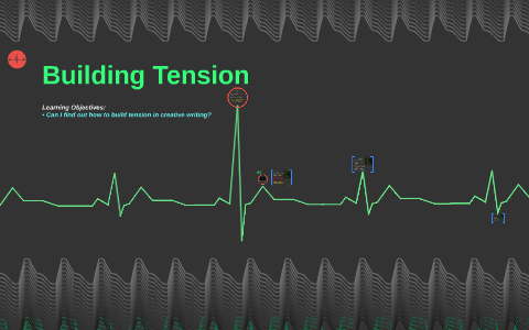 Building Tension by on Prezi