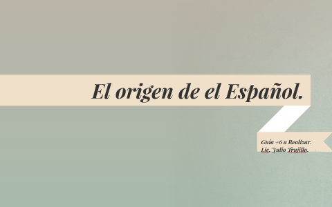El origen de el Español. by