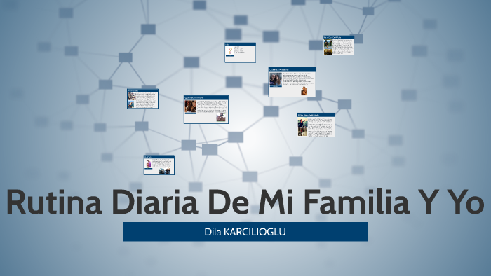 Rutina Diaria De Mi Familia Y Yo by Dila Karcilioglu on Prezi