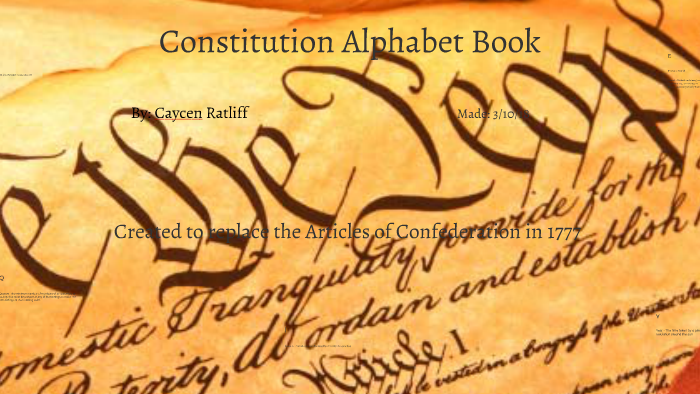 Constitution Alphabet Book by caycen ratliff on Prezi