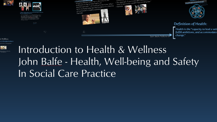 Introduction to Health and Wellness by John Balfe on Prezi