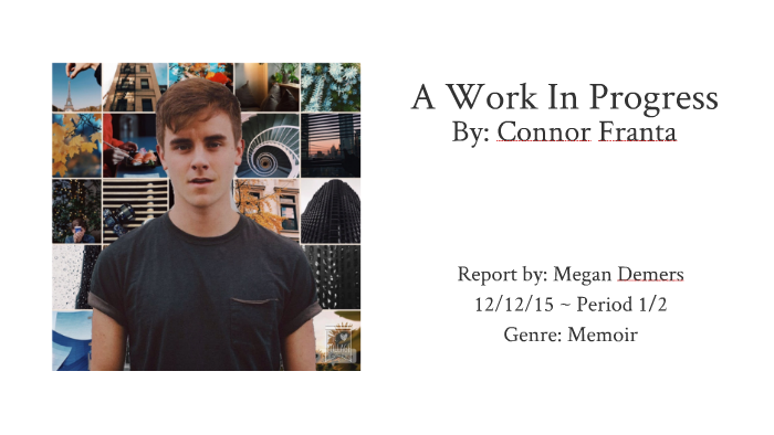 A Work In Progress by megan demers on Prezi