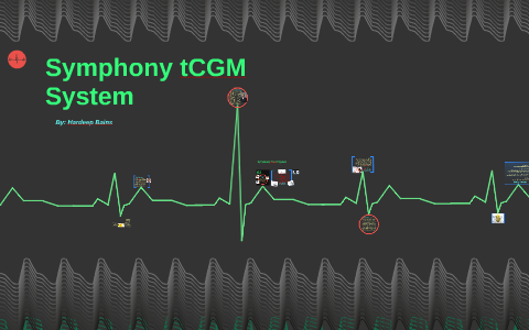 Symphony tCGM System by Hardeep Bains on Prezi