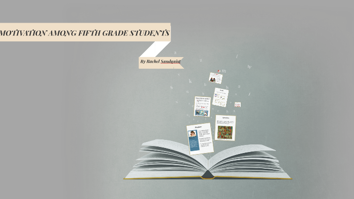 READING MOTIVATION AMONG FIFTH GRADE STUDENTS by Rachel Sundquist on Prezi