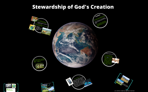 Stewardship of God's Creation by Karly K on Prezi
