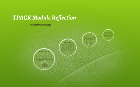 TPACK Module Reflection by Mrs. Arneson on Prezi
