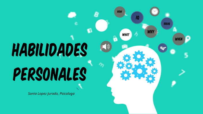 habilidades personales para empleo by Sonia Lopez on Prezi
