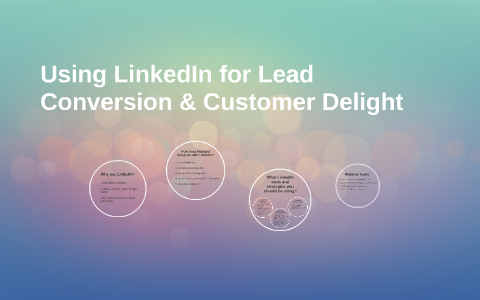 Using LinkedIn for Lead Conversion & Customer Delight by Marissa Senzo ...