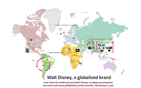 Walt Disney, a globalized brand by Marion Lanoiselee on Prezi