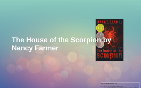 The House of the Scorpion by Nancy Farmer by Avin Souksamphan on Prezi