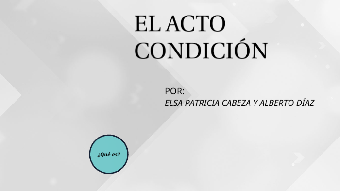 Acto condición by Elsa Patricia CB on Prezi