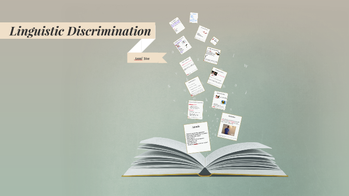 Linguistic Discrimination by Anni You on Prezi