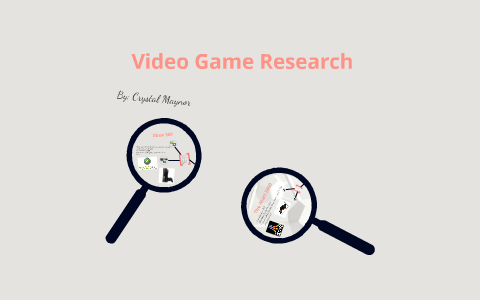 Video Game Research Project by Crystal Maynor on Prezi