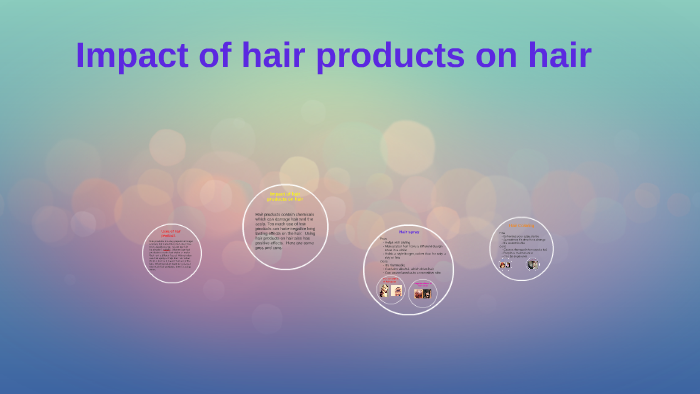 Impact of hair products on hair by Emily Dietzel