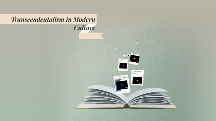 Transcendentalism in Modern Culture by Gina Fabrizio on Prezi