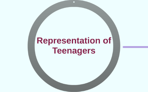 Representation of Teenagers by Juliet Facey on Prezi