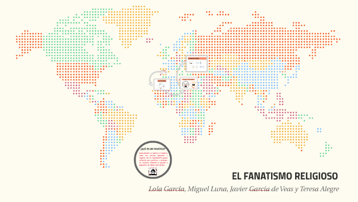 EL FANATISMO RELIGIOSO by Teresa Alegre on Prezi