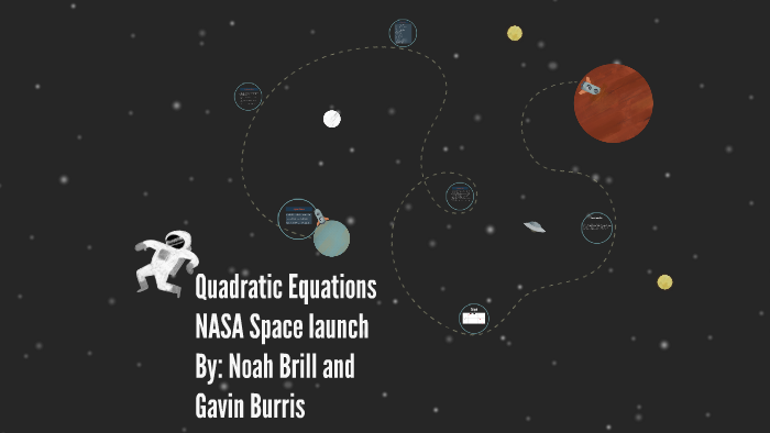 Quadratic Equations NASA Space launch by Noah Brill on Prezi