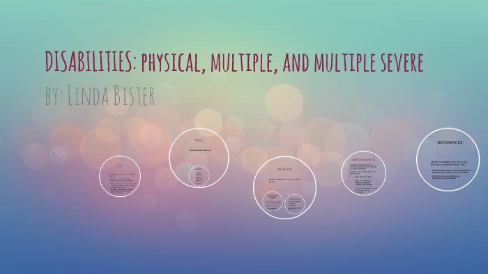 DISABILITIES: physical, multiple, and multiple severe by on Prezi