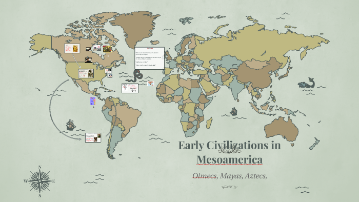 Early Civilizations in Mesoamerica by Rachael Brown on Prezi