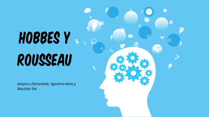 Thomas Hobbes y Jean-Jacques Rousseau by Josefina Astie on Prezi