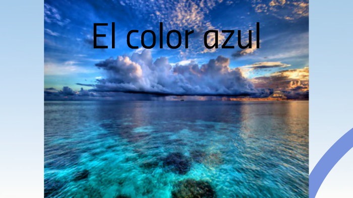 Definición: Azul es el término estándar para todos los color by Eduardo ...