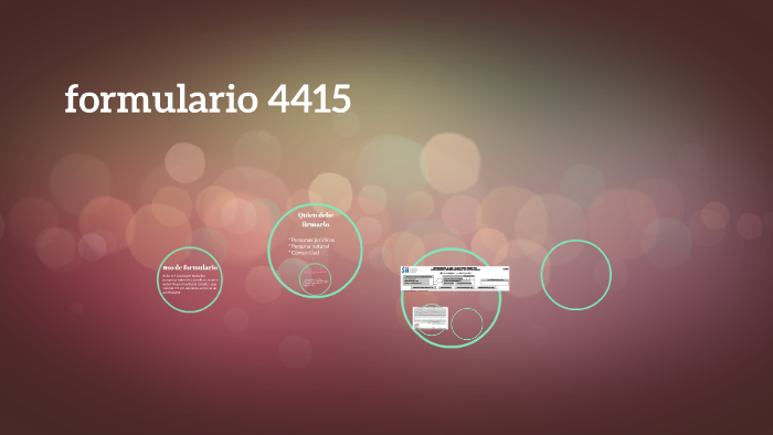 formulario 4415 by rosa agurto on Prezi