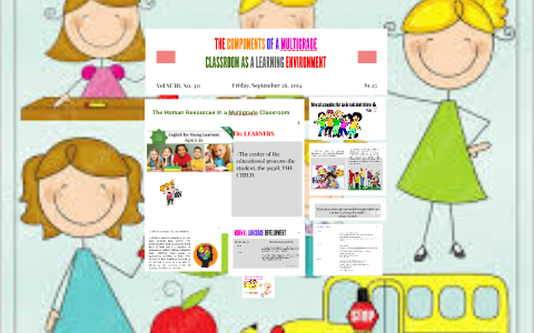 THE COMPONENTS OF A MULTIGRADE CLASSROOM AS A LEARNING ENVIR by on Prezi