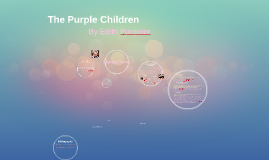 The Purple Children by Maddy Peetz on Prezi